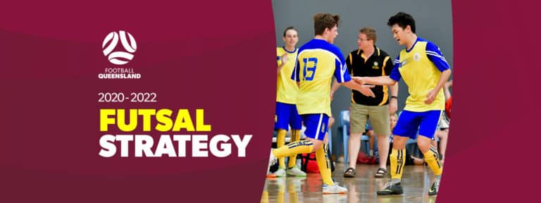 Football Queensland releases 2020-2022 Futsal Strategy - Football ...