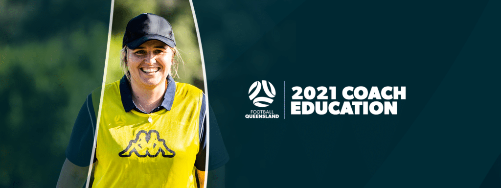 FQ delivers bumper year for coaches in 2021 - Football Queensland