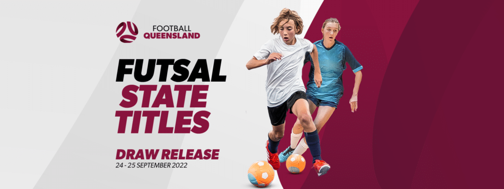 2022 FQ Futsal State Titles draw released - Football Queensland