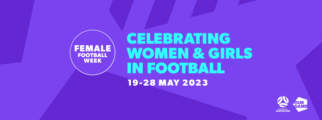 Football Queensland announces most exciting Female Football Week yet ...