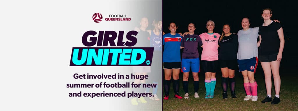 Football Queensland’s Girls United programs to bring football to women ...