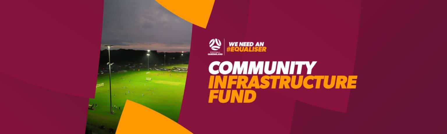Community Infrastructure Fund - Football Queensland