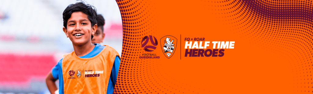 FQ x Roar Half Time Heroes - Football Queensland