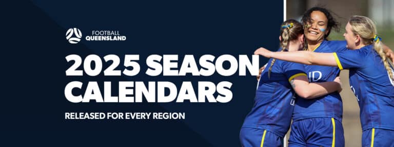 Football Queensland releases 2025 season calendars - Football Queensland