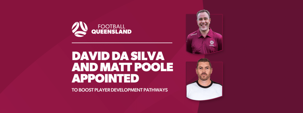 Appointment of David Da Silva and Matt Poole to boost player development pathways - Football ...