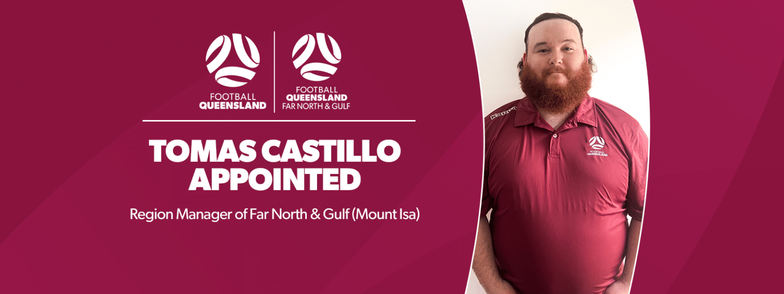Football Queensland appoints Tomas Castillo as Region Manager of Far ...