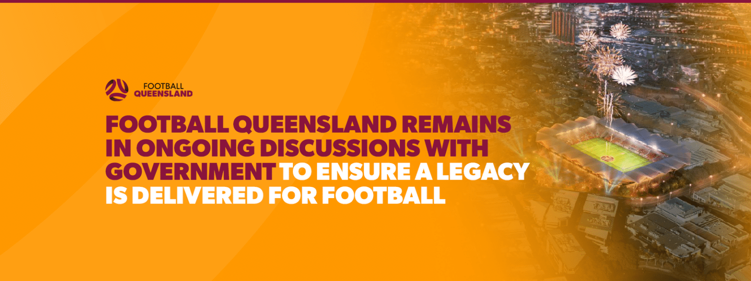 Football Queensland remains committed to ensuring a lasting legacy is ...