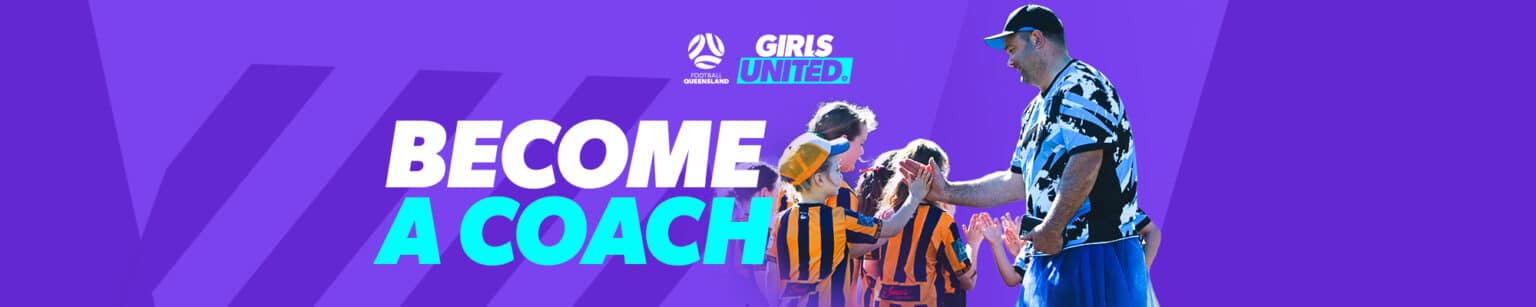 Girls United - Football Queensland